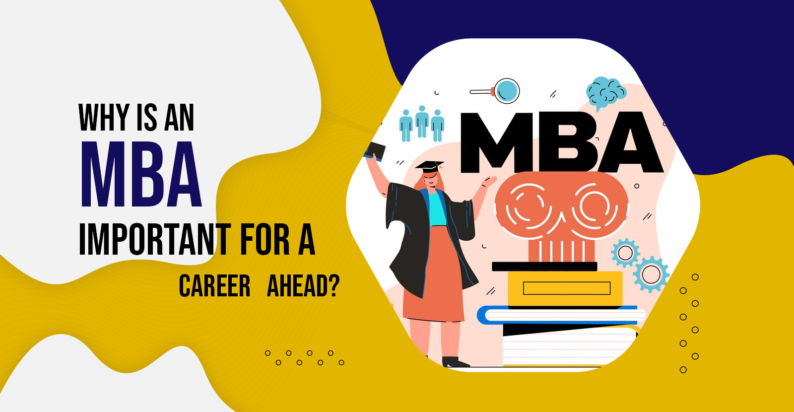 Why is an MBA Important for a Career Ahead?